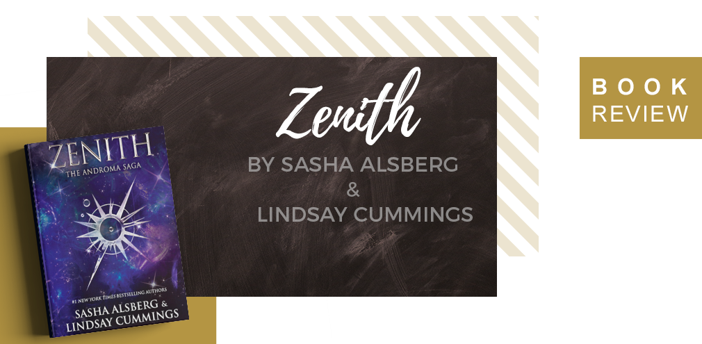 Book Review: Zenith by Sasha Alsberg and Lindsay Cummings – as told by ...