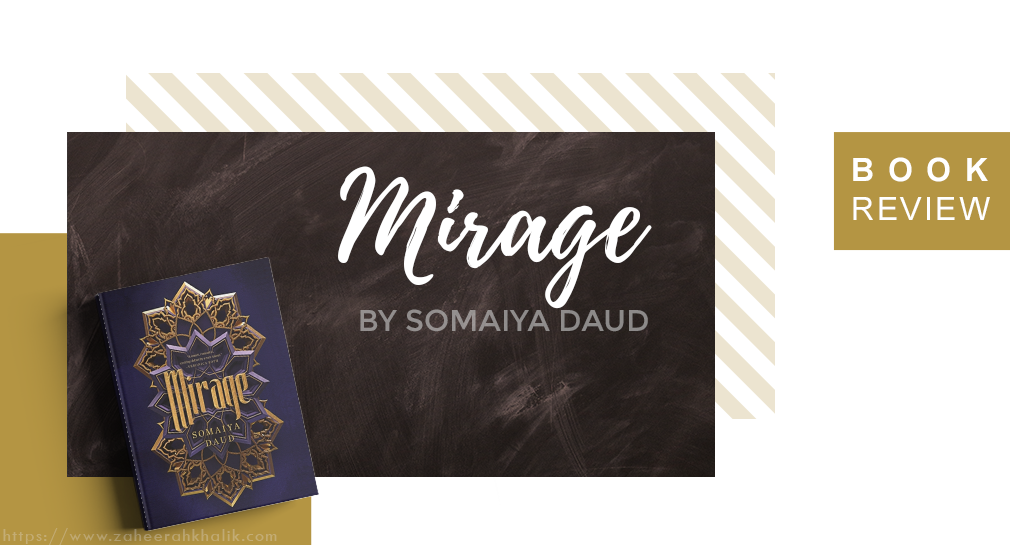 Review: Mirage – as told by zaheerah