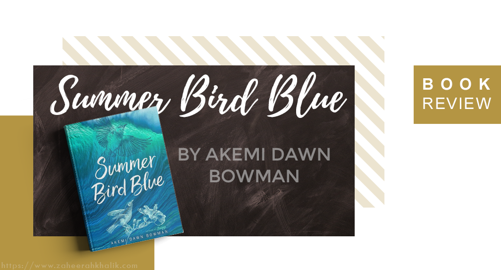 Review: Summer Bird Blue – as told by zaheerah