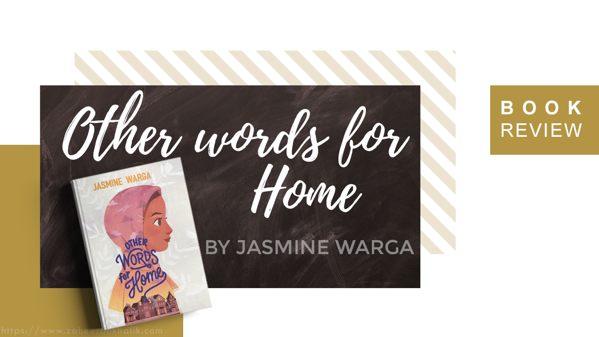Review: Other Words for Home – as told by zaheerah