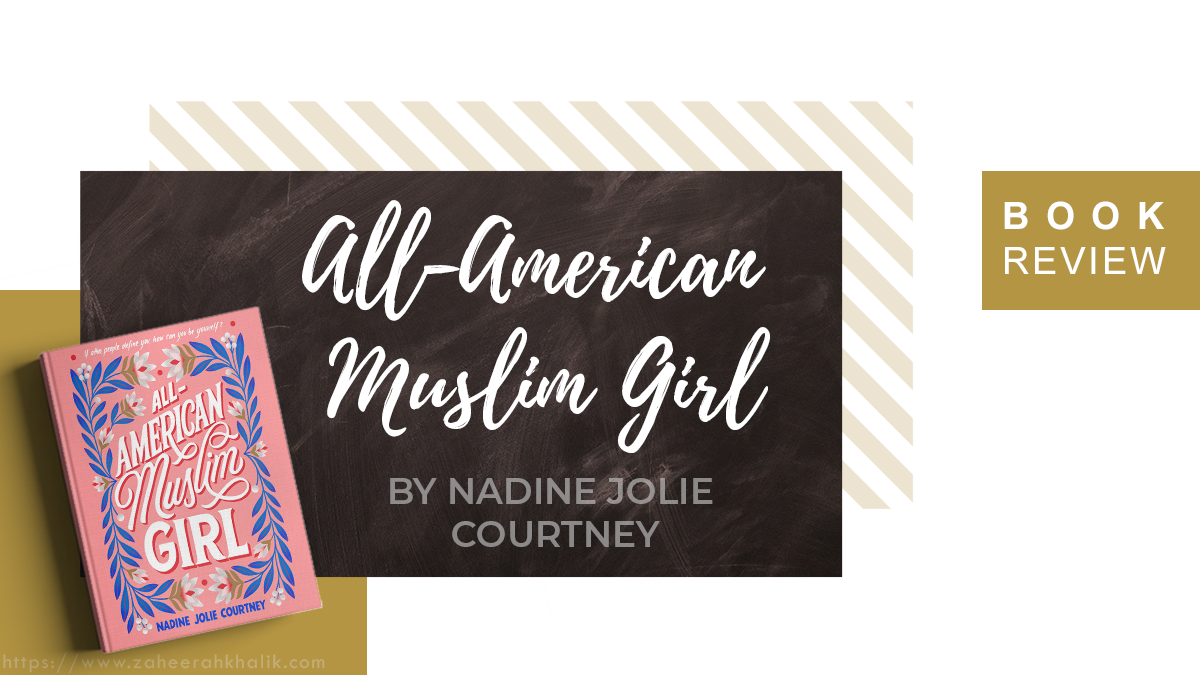 Review: All-American Muslim Girl – as told by zaheerah