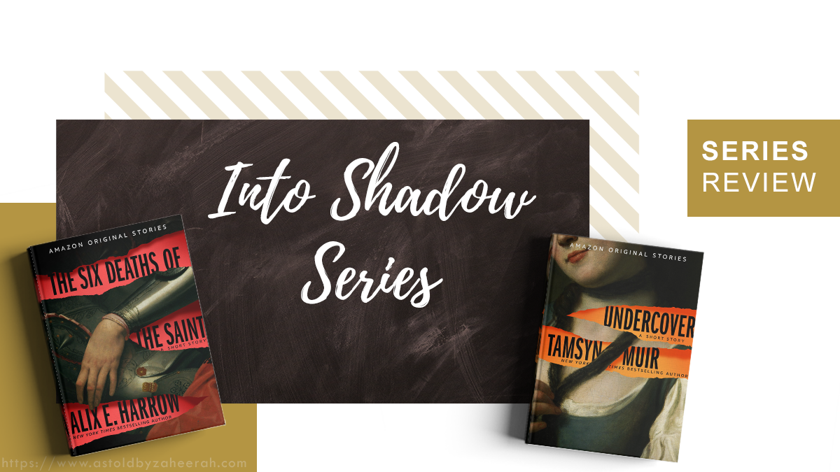 Series Review: Into Shadow Collection – as told by zaheerah