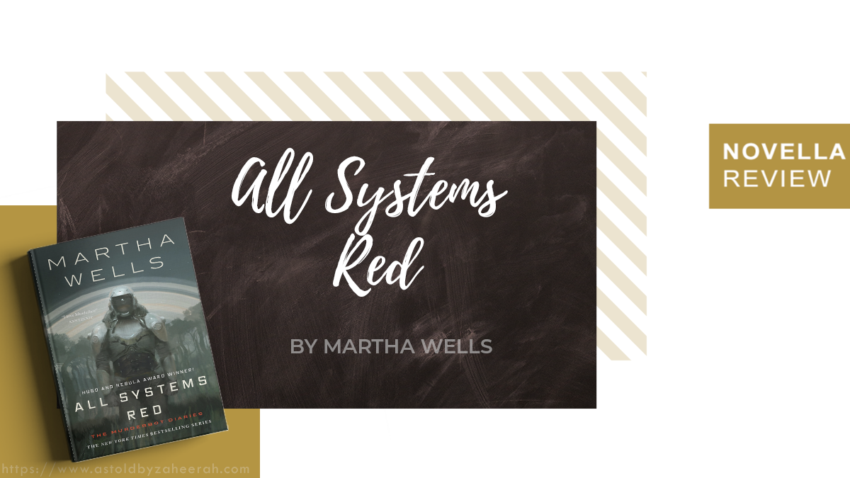 Review: All Systems Red – as told by zaheerah