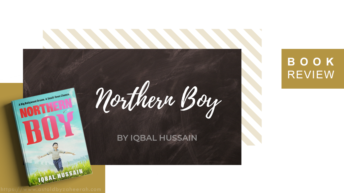 Review: Northern Boy – as told by zaheerah
